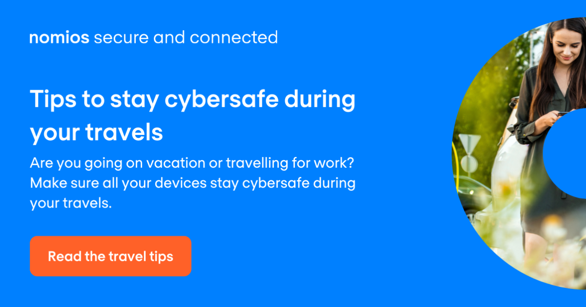 Tips to stay cybersafe during your travels | Nomios UK