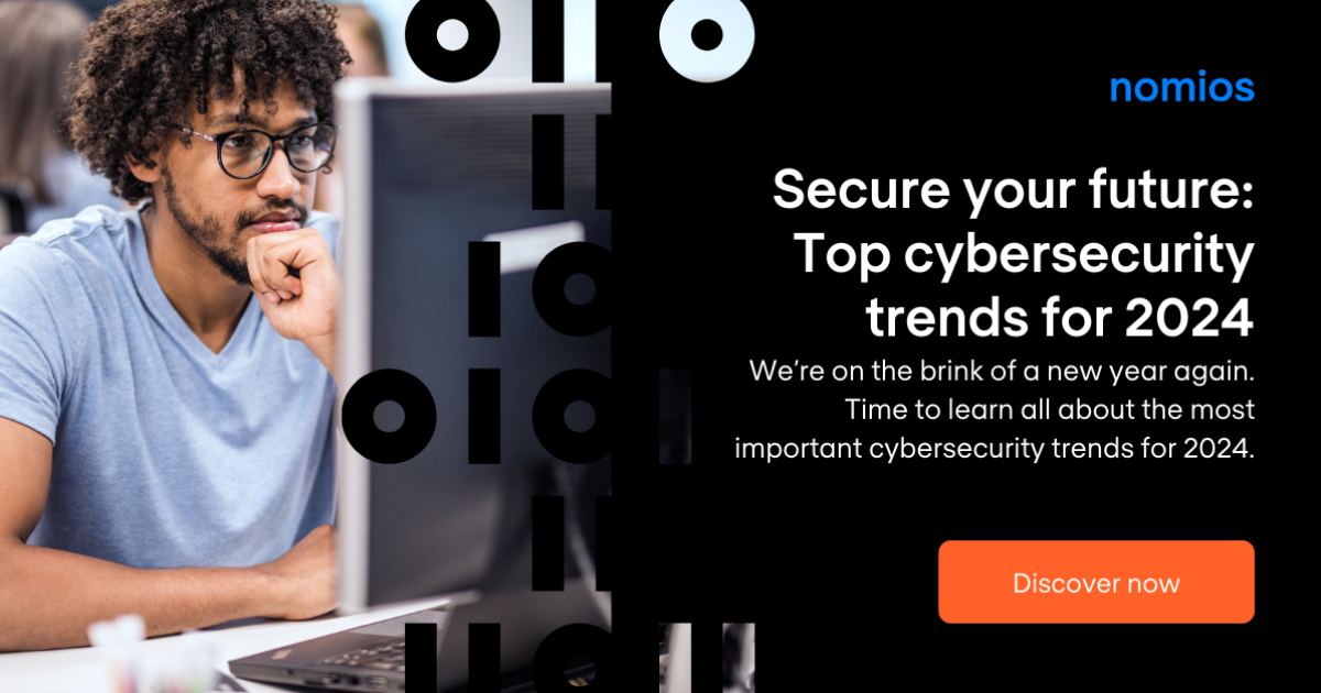 Secure your future: Top cybersecurity trends for 2024 | Nomios UK