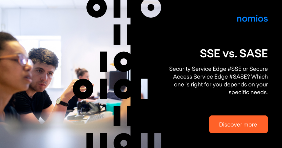 SSE vs. SASE: Which fits your organisation best? | Nomios Group