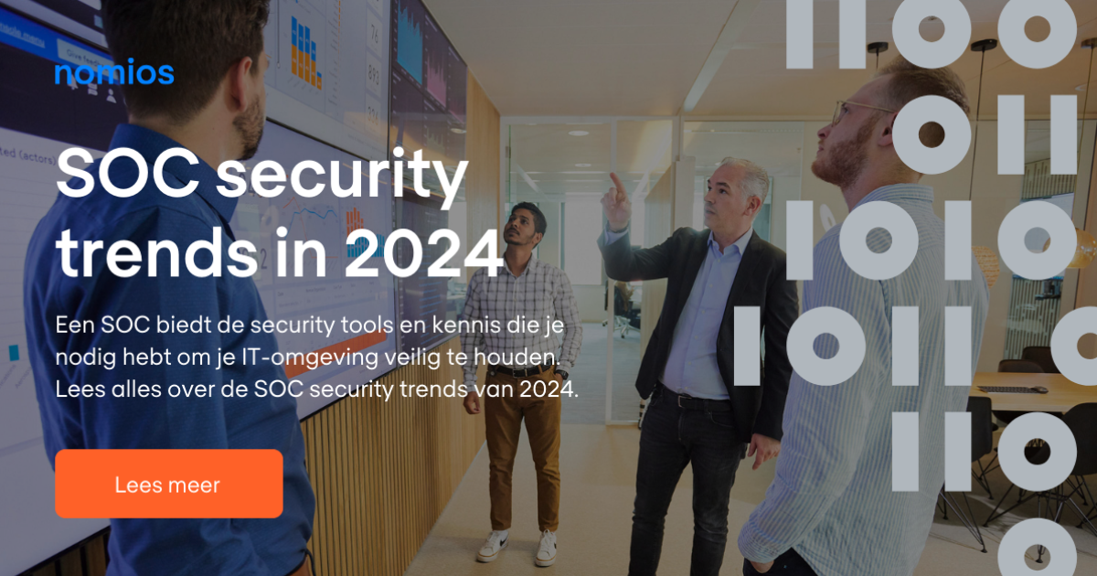 SOC security trends in 2024 | Nomios Nederland