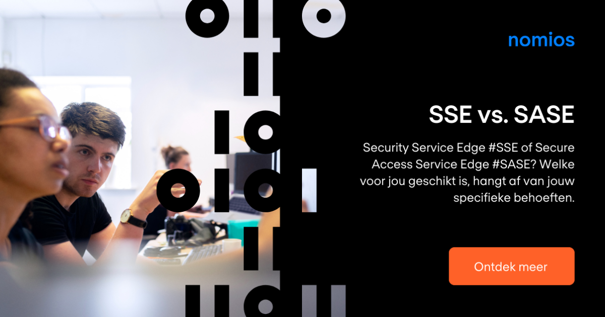 SSE vs. SASE: Welke past het best bij jouw… | Nomios Nederland SSE vs. SASE: Welke past het best bij jouw… | Nomios Nederland