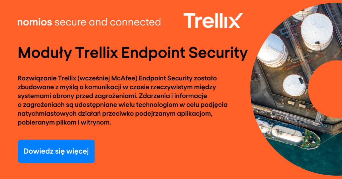 Moduły Trellix Endpoint Security | Nomios Polska