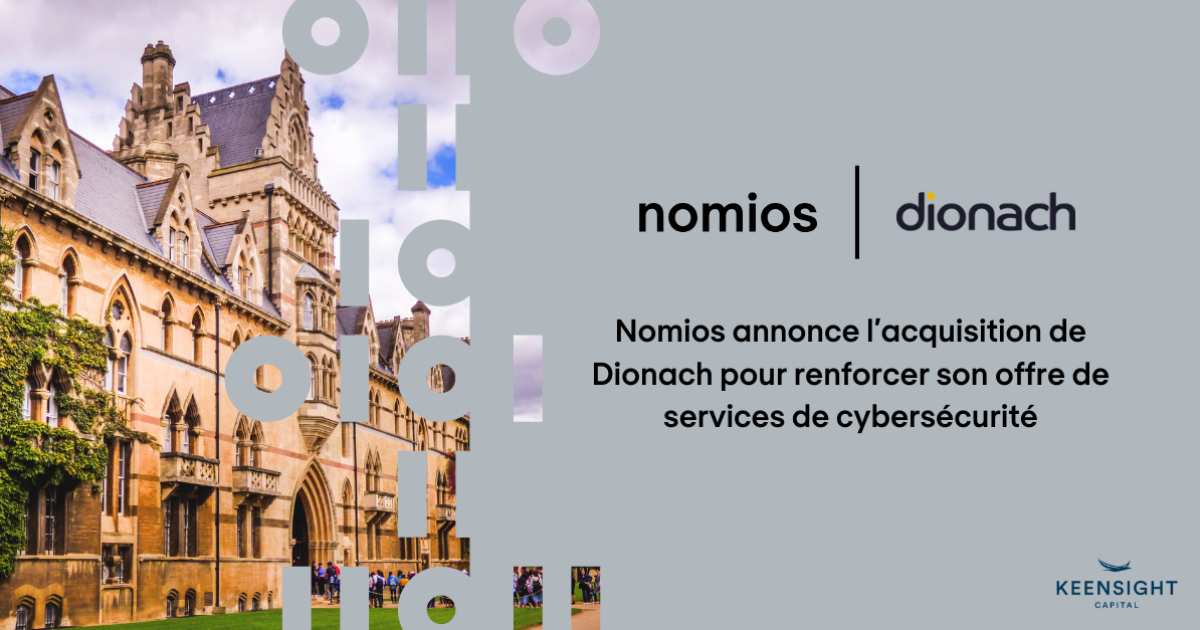 Acquisition de Dionach pour renforcer notre offre de… | Nomios France
